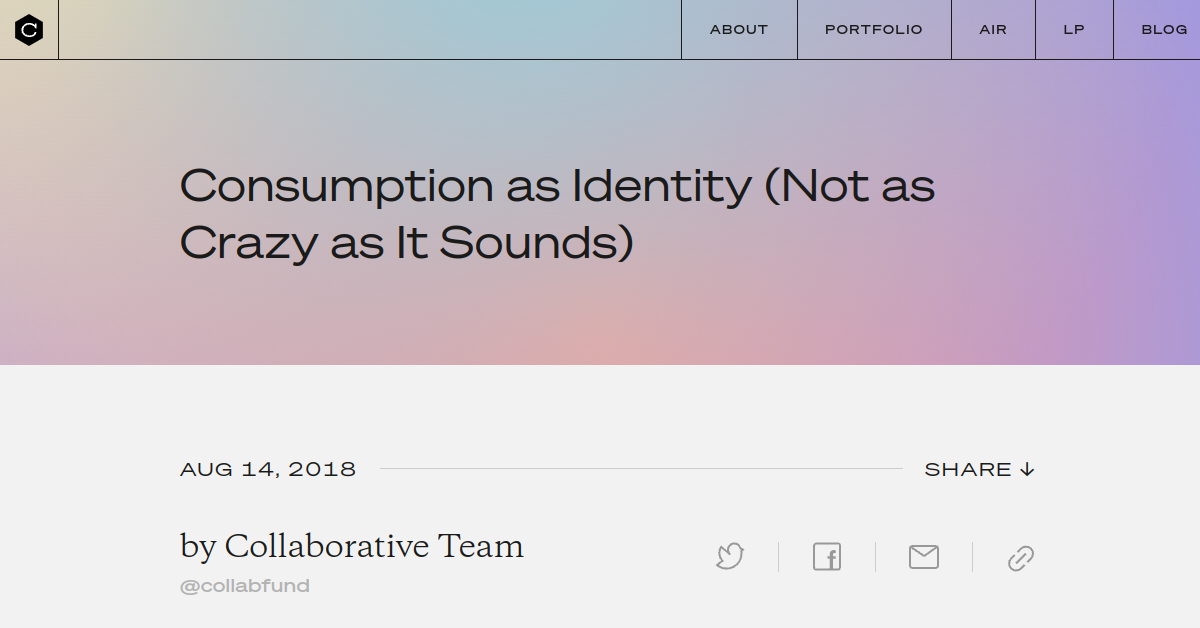 Consumption as Identity (Not as Crazy as It Sounds) · Collab Fund