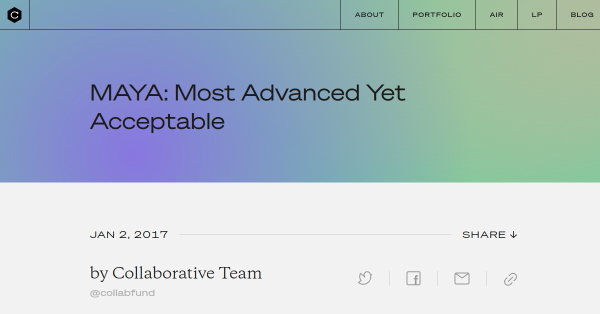 MAYA: Most Advanced Yet Acceptable · Collab Fund